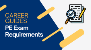 PE Exam Requirements: What You’ll Need
