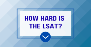How Difficult Is the LSAT? Know How Hard It Is to Pass